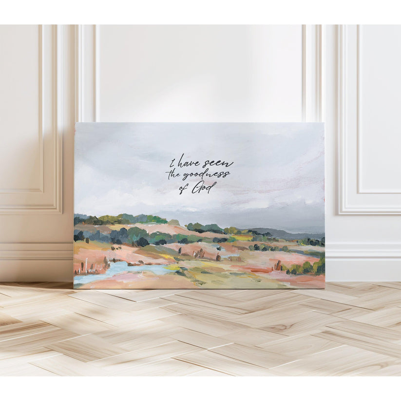 Christian Wall Art — “I Have Seen the Goodness of God” Print – Made Seen